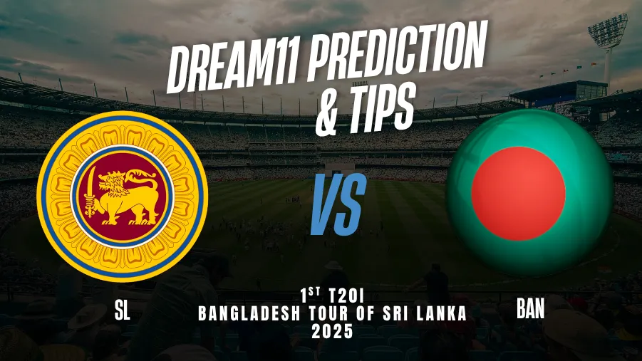 SL vs BAN Dream11 Prediction | 1st T20I - Bangladesh Tour of Sri Lanka 2025